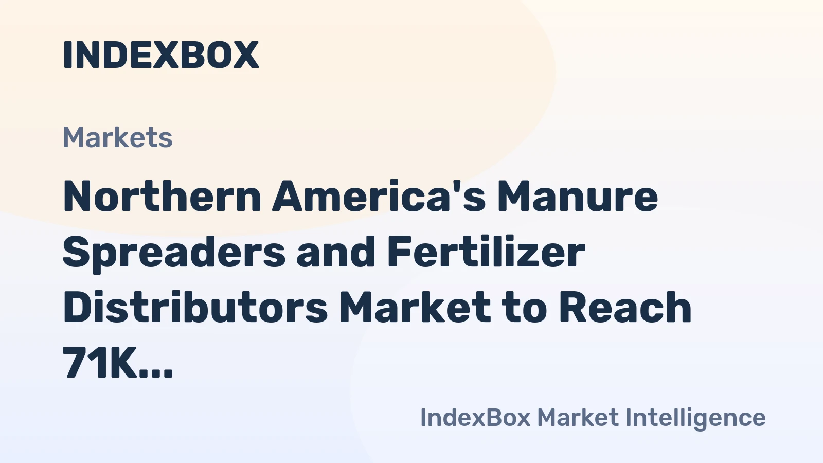 Northern America's Manure Spreaders and Fertilizer Distributors Market to Reach 71K Units and $846M by 2035