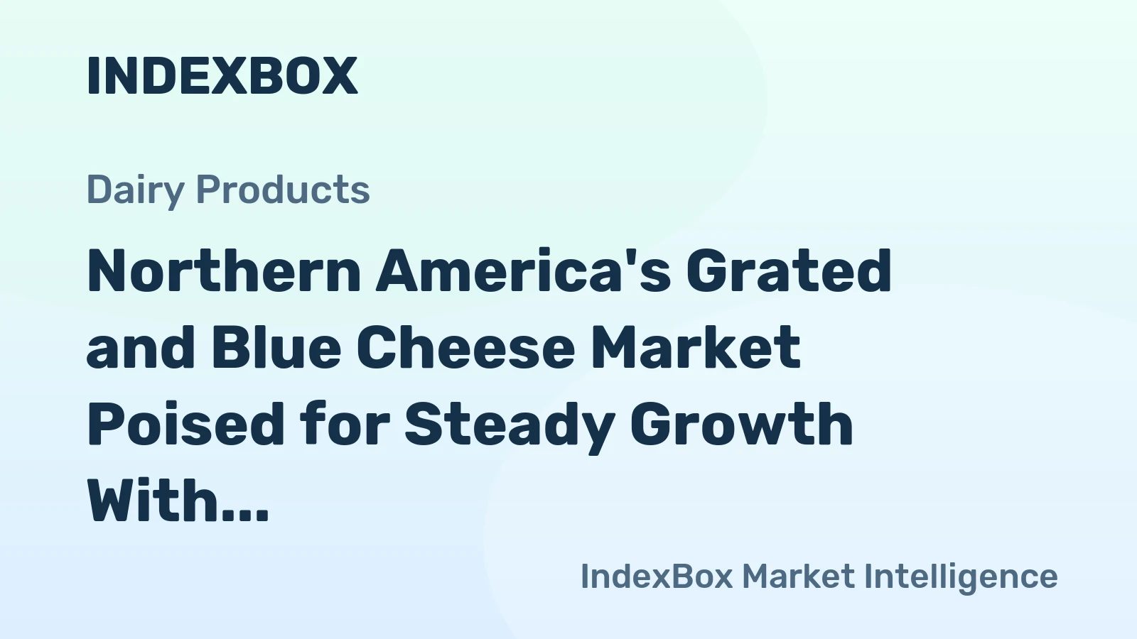 Northern America's Grated and Blue Cheese Market Poised for Steady Growth With 12% Volume CAGR Through 2035