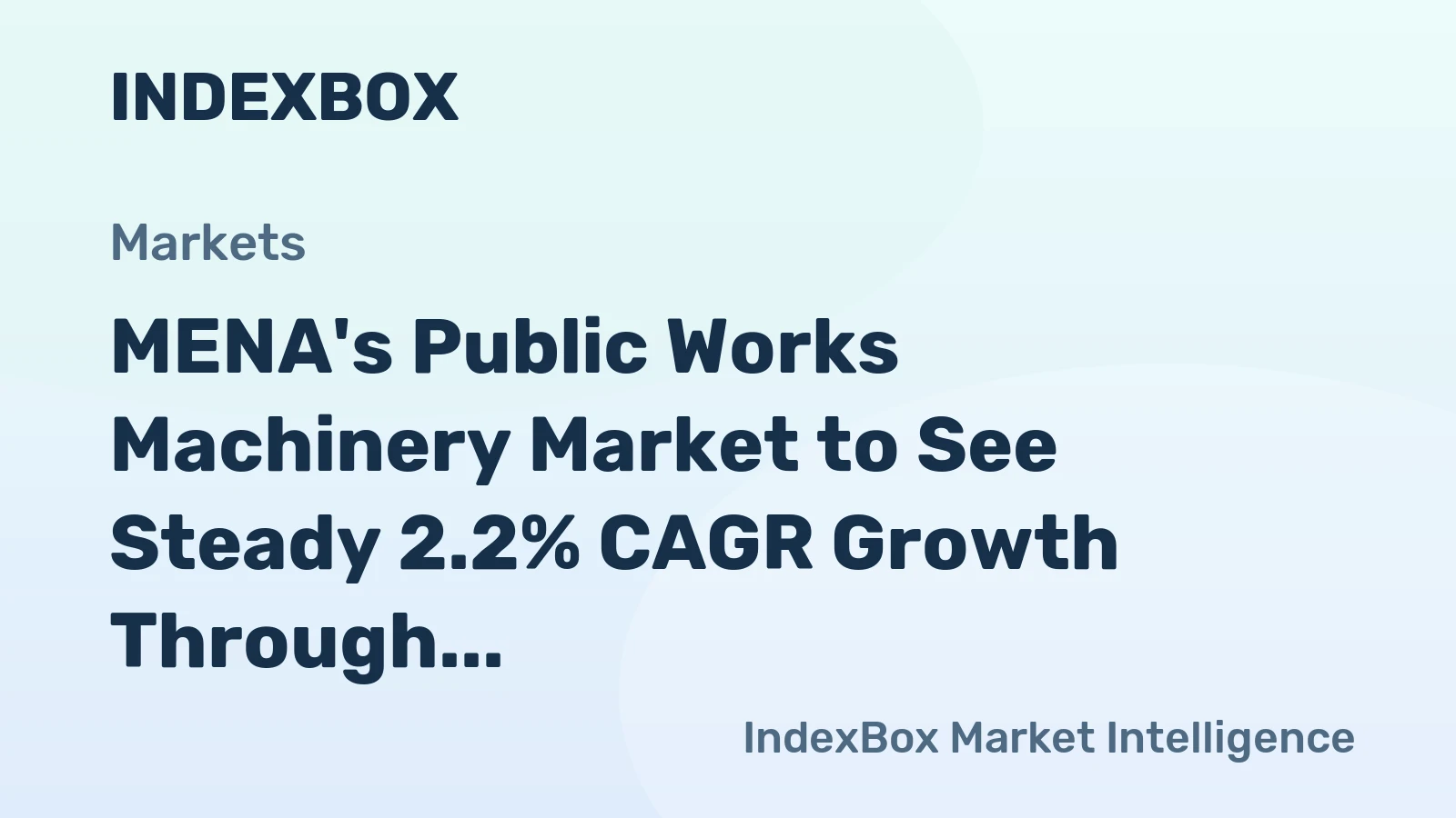 MENA's Public Works Machinery Market to See Steady 2.2% CAGR Growth Through 2035