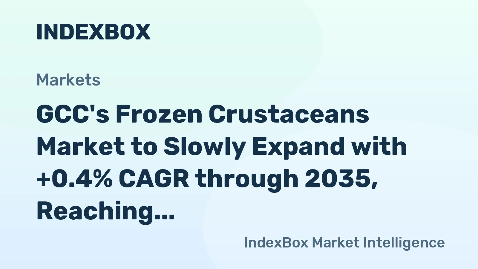 GCC's Frozen Crustaceans Market to Slowly Expand with +0.4% CAGR through 2035, Reaching $612M Value