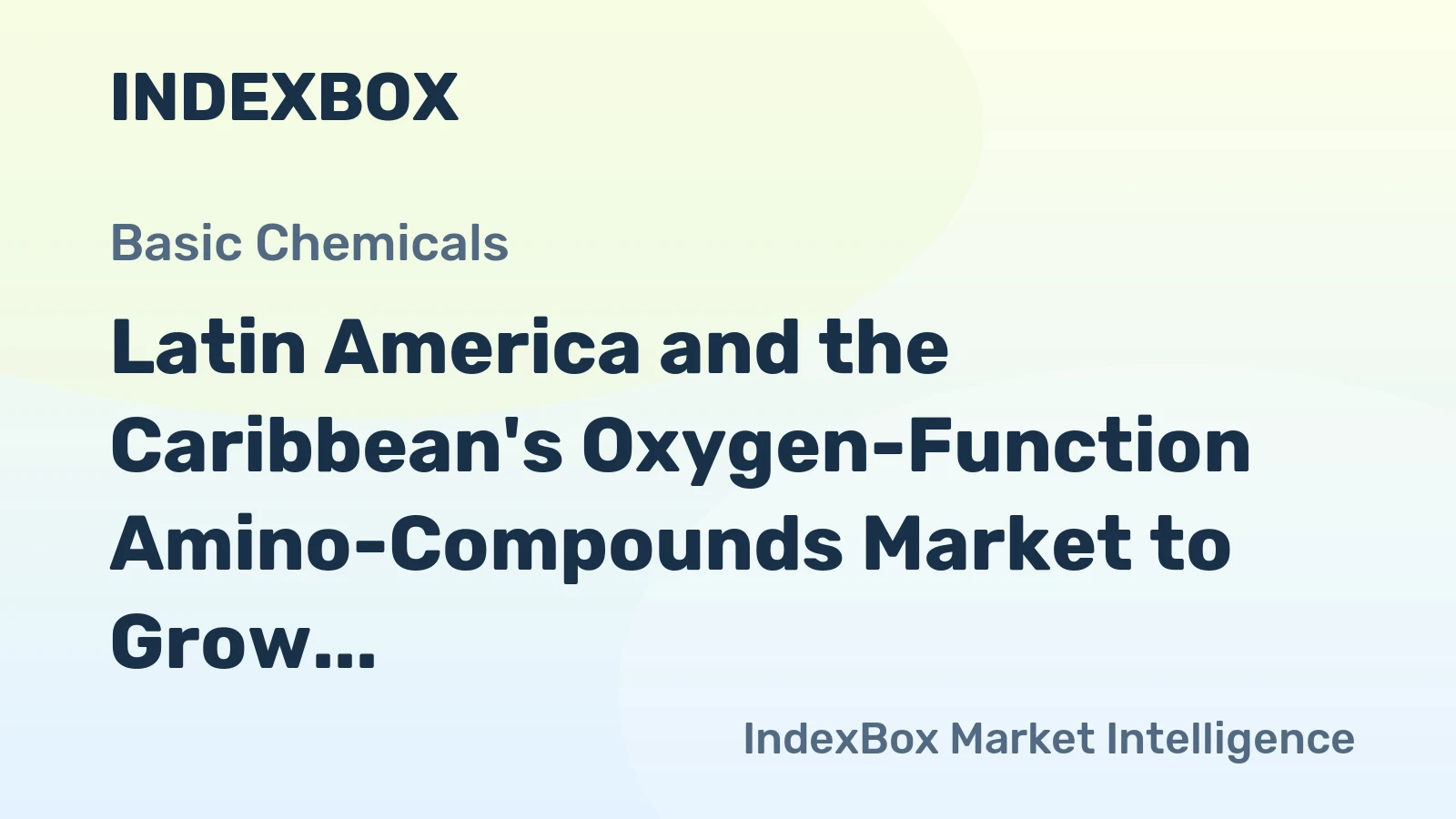 Latin America and the Caribbean's Oxygen-Function Amino-Compounds Market to Grow with a 4.4% CAGR in Value Through 2035