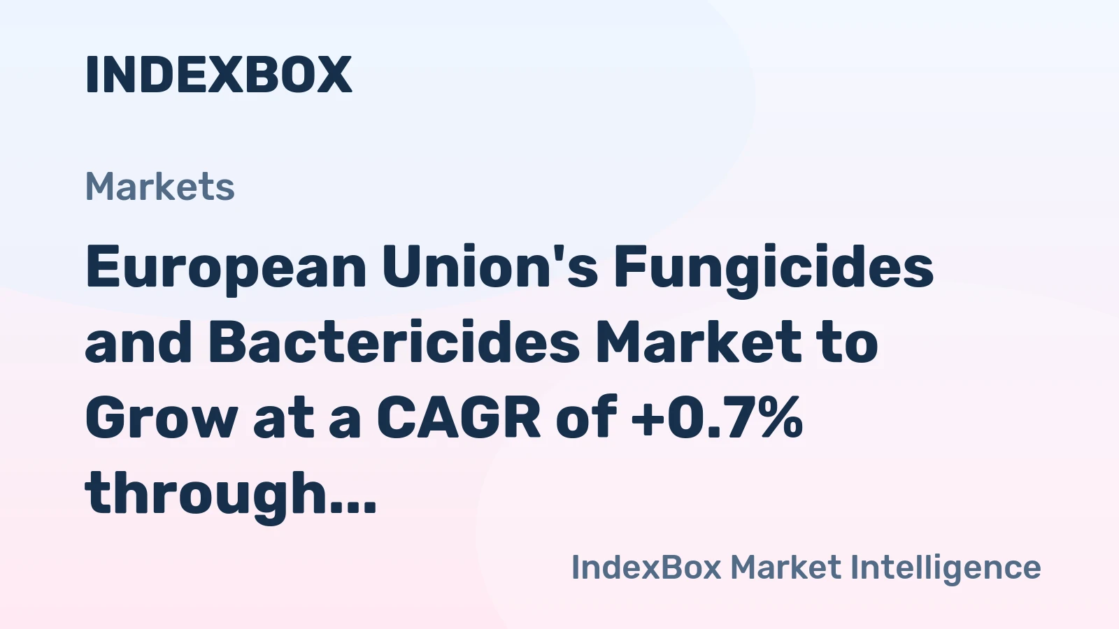European Union's Fungicides and Bactericides Market to Grow at a CAGR of +0.7% through 2035