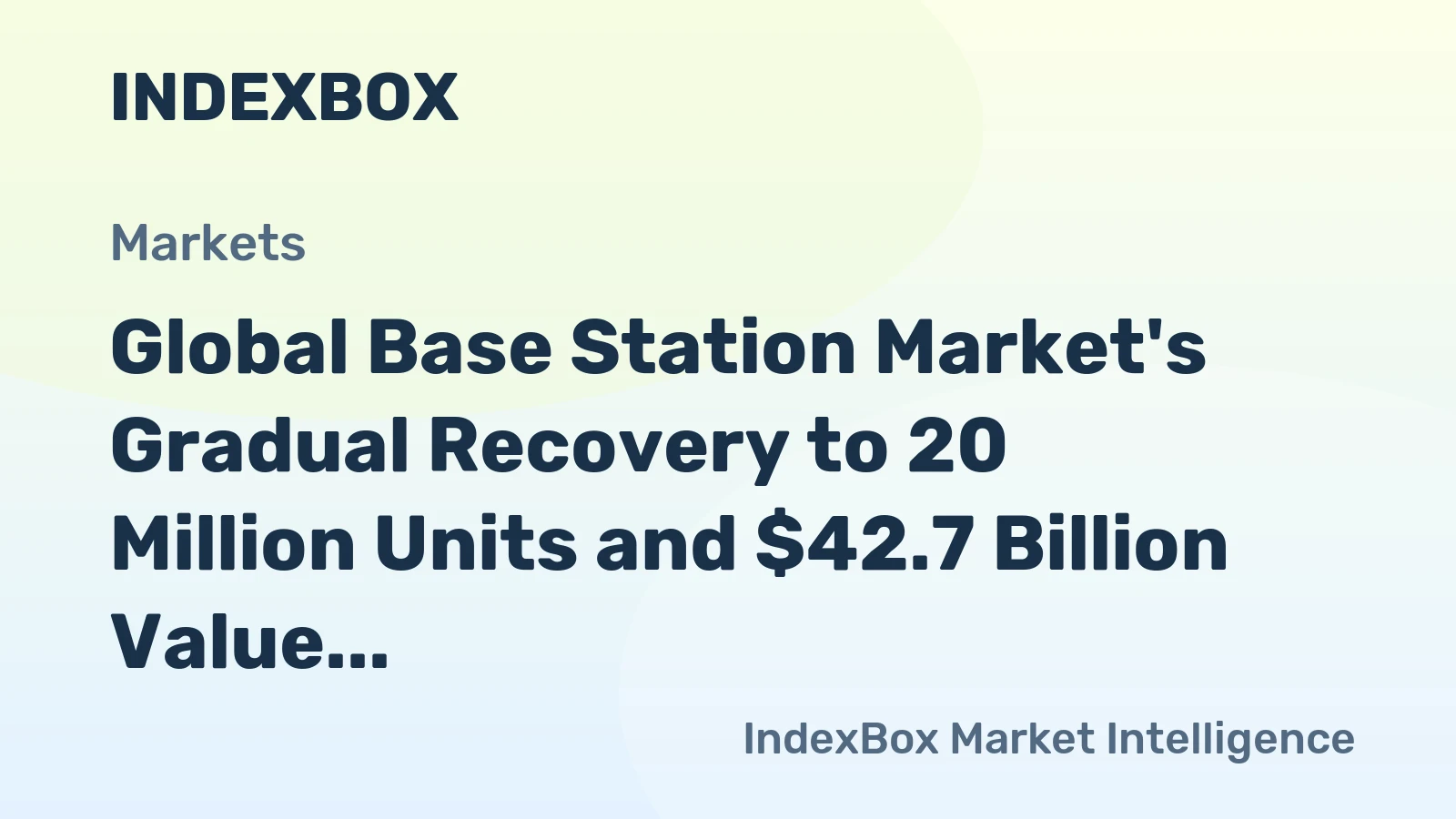 Global Base Station Market's Gradual Recovery to 20 Million Units and $42.7 Billion Value by 2035
