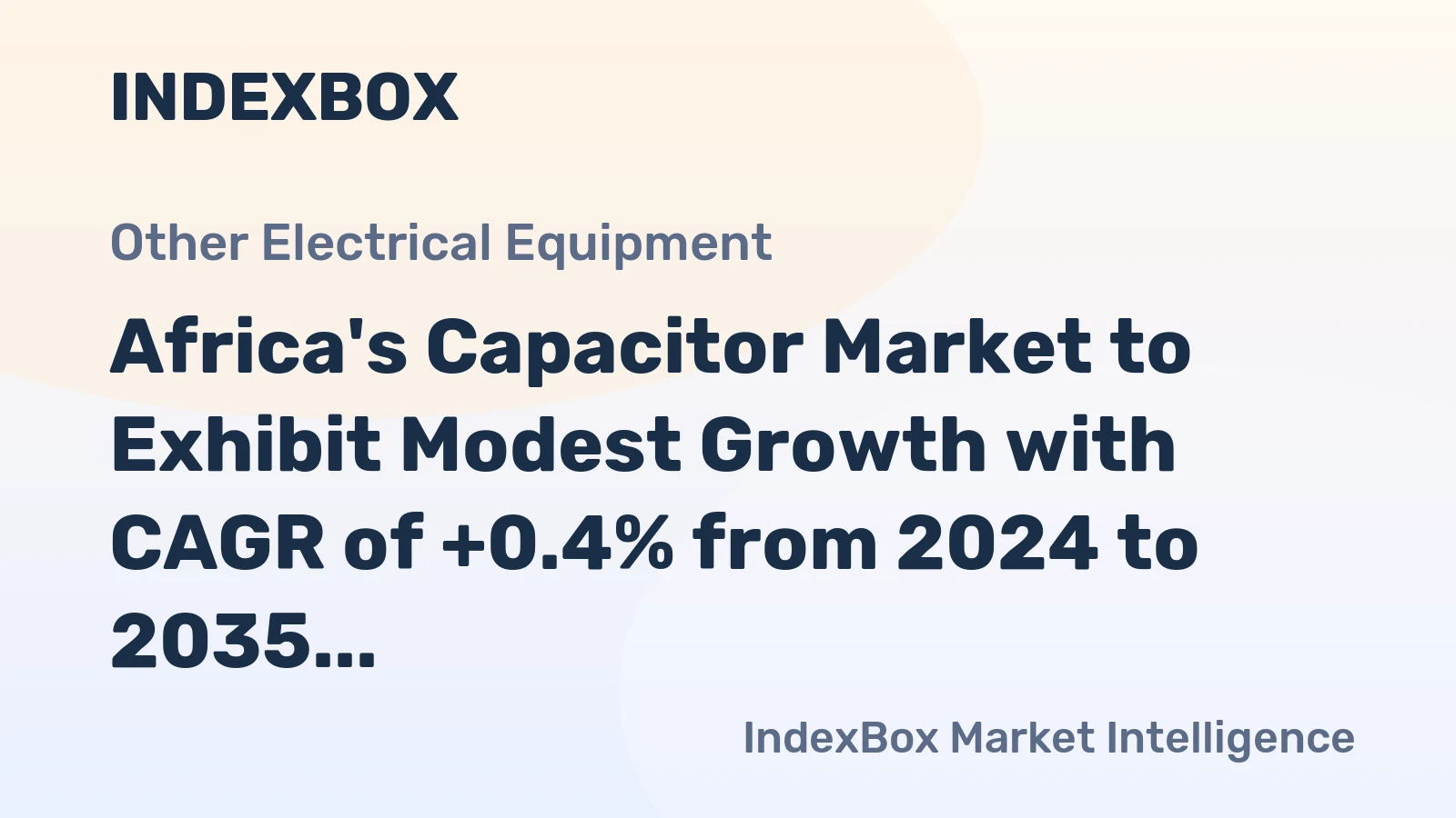 Africa's Capacitor Market to Exhibit Modest Growth with CAGR of +0.4% from 2024 to 2035