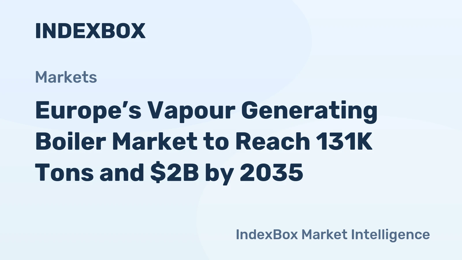 Europe’s Vapour Generating Boiler Market to Reach 131K Tons and $2B by 2035