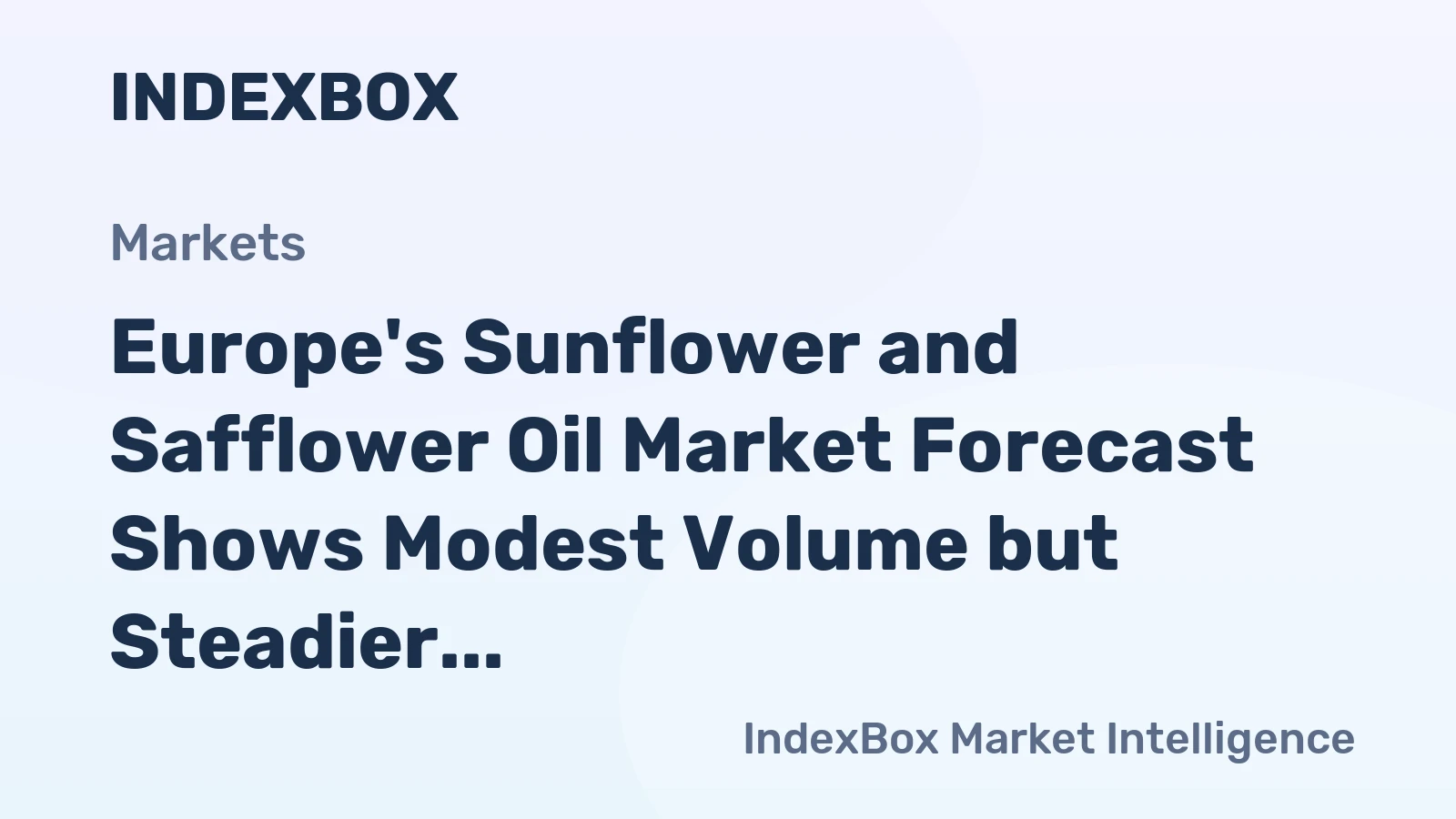 Europe's Sunflower and Safflower Oil Market Forecast Shows Modest Volume but Steadier Value Growth Through 2035