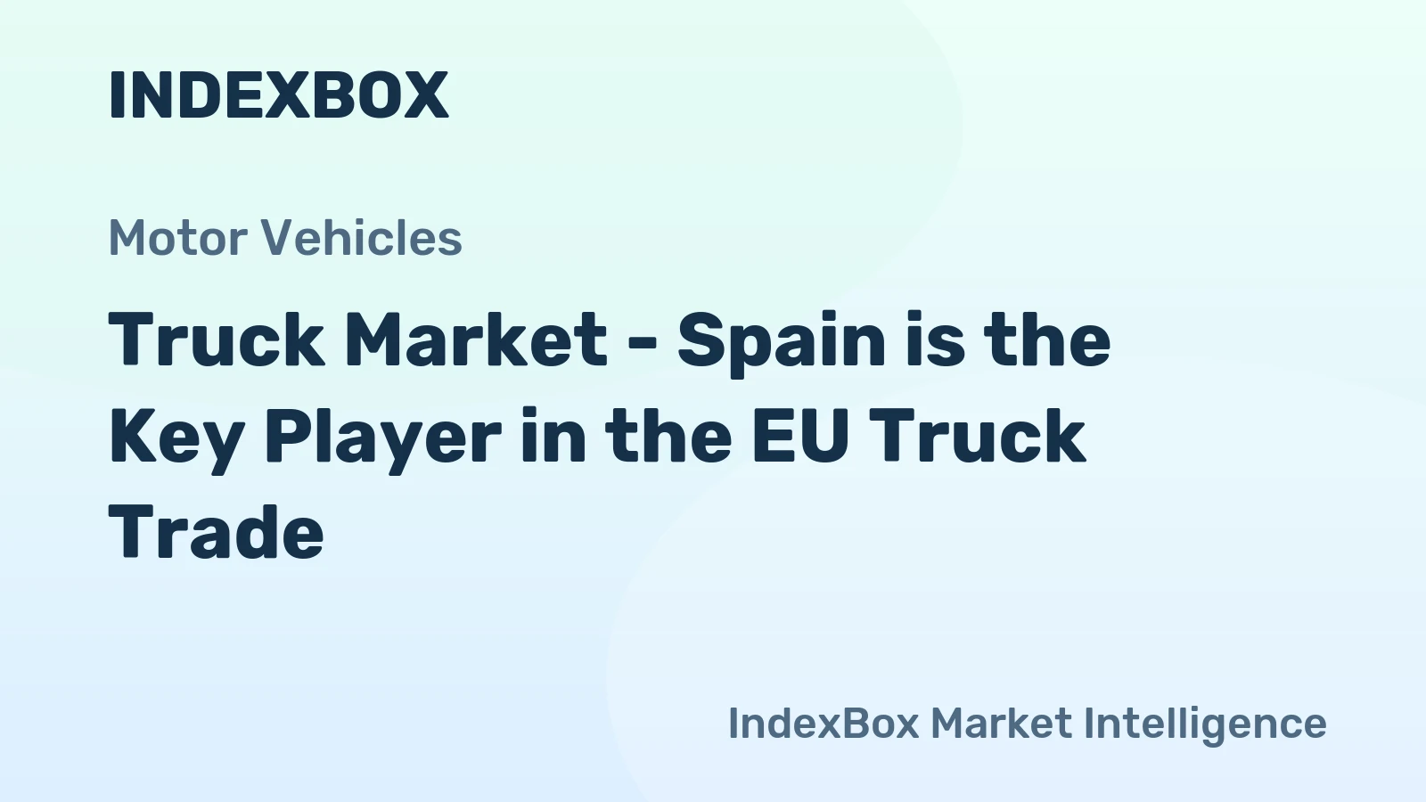 Truck Market - Spain is the Key Player in the EU Truck Trade