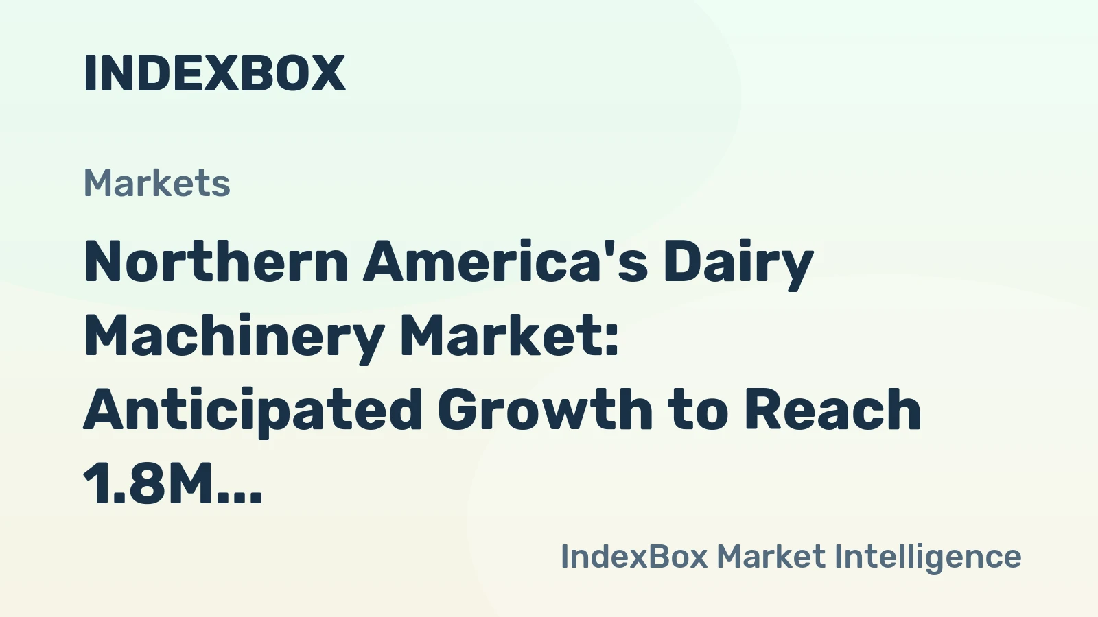 Northern America's Dairy Machinery Market: Anticipated Growth to Reach 1.8M Units and $102M Value by 2035
