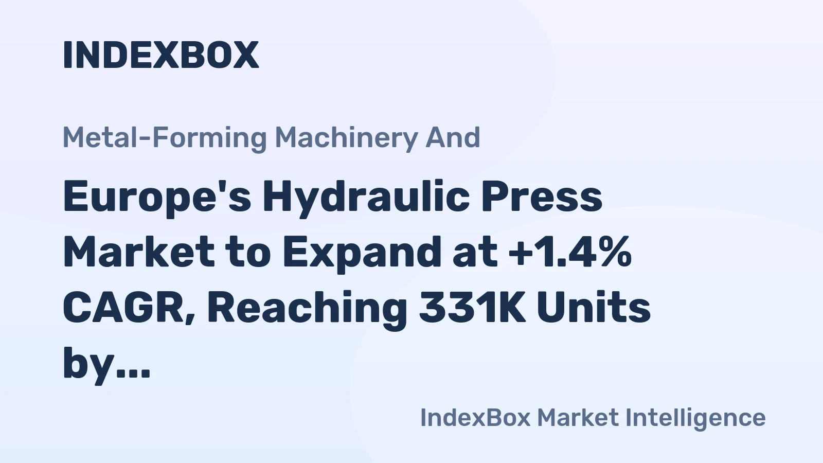 Europe's Hydraulic Press Market to Expand at +1.4% CAGR, Reaching 331K Units by 2035