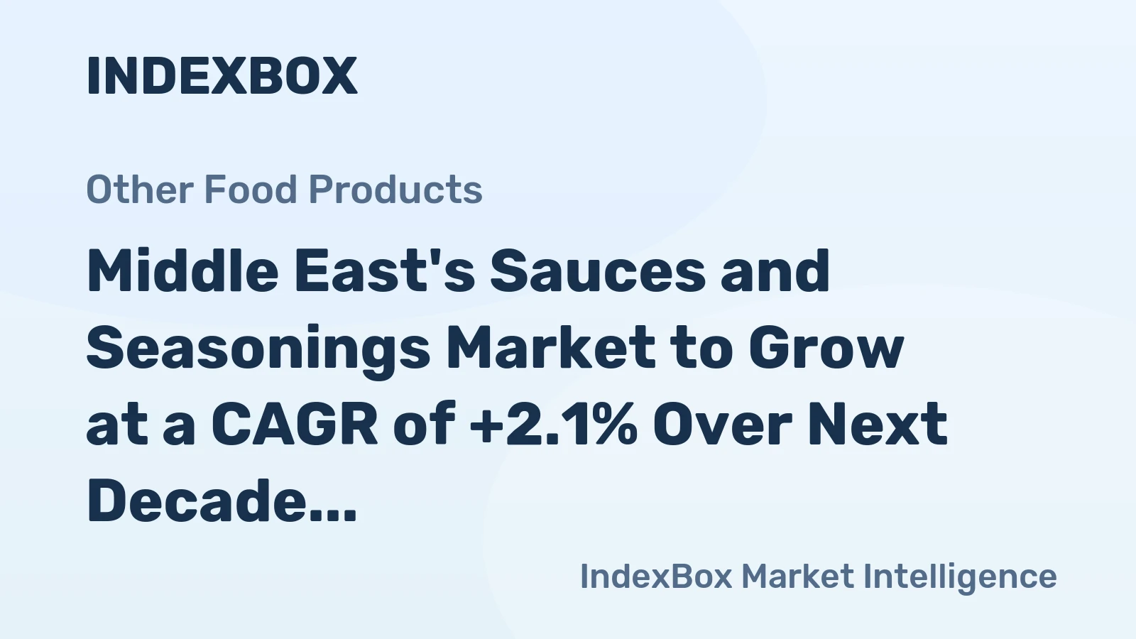 Middle East's Sauces and Seasonings Market to Grow at a CAGR of +2.1% Over Next Decade