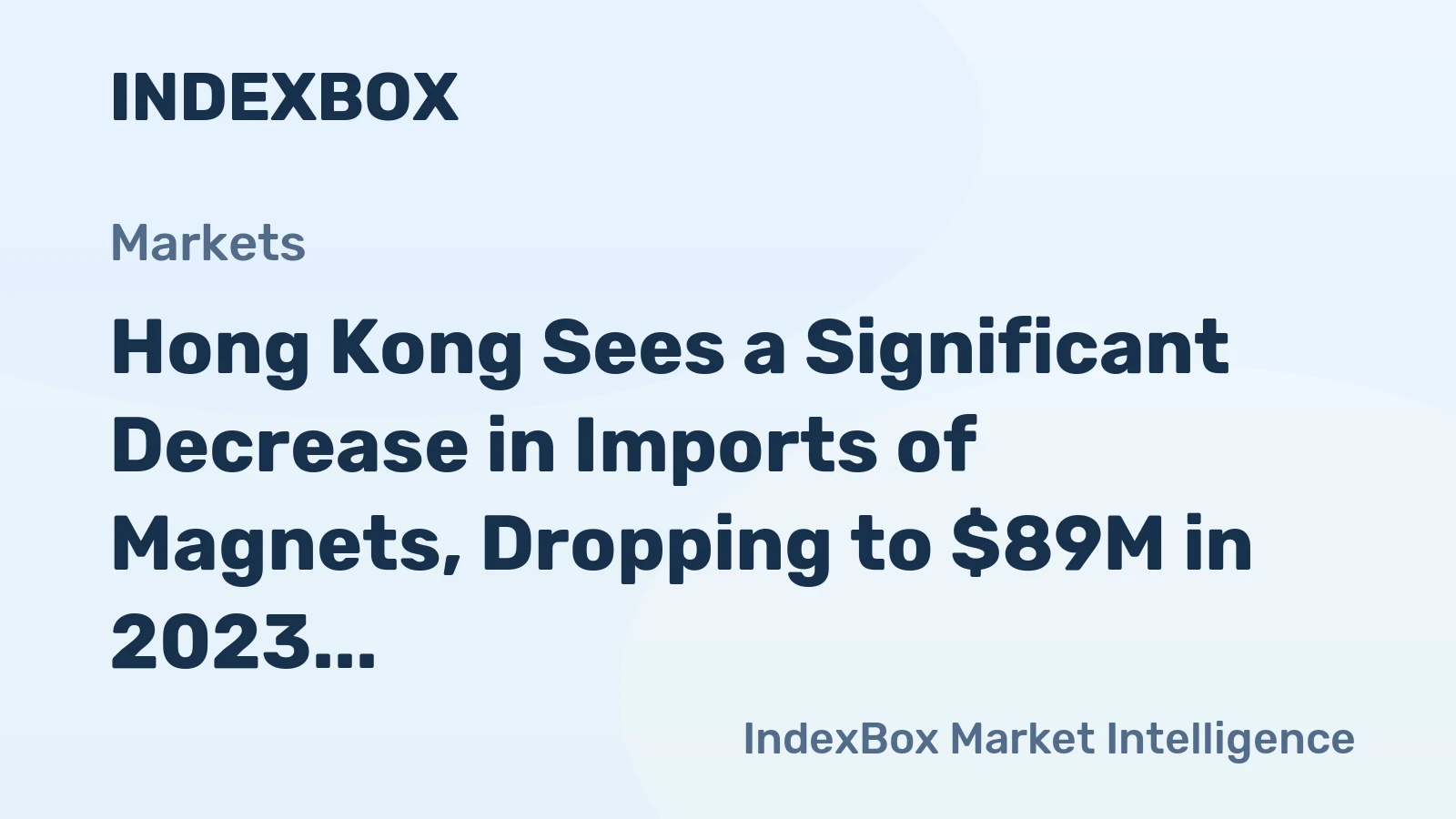Hong Kong Sees a Significant Decrease in Imports of Magnets, Dropping to $89M in 2023