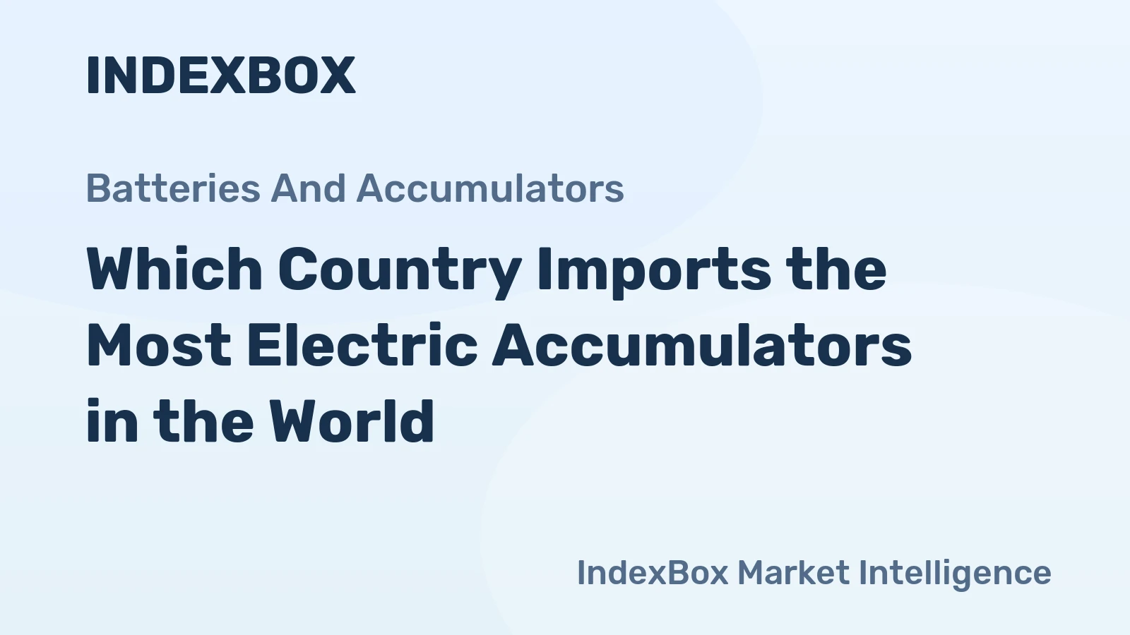 Which Country Imports the Most Electric Accumulators in the World?