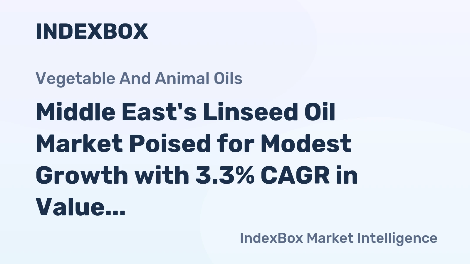 Middle East's Linseed Oil Market Poised for Modest Growth with 3.3% CAGR in Value