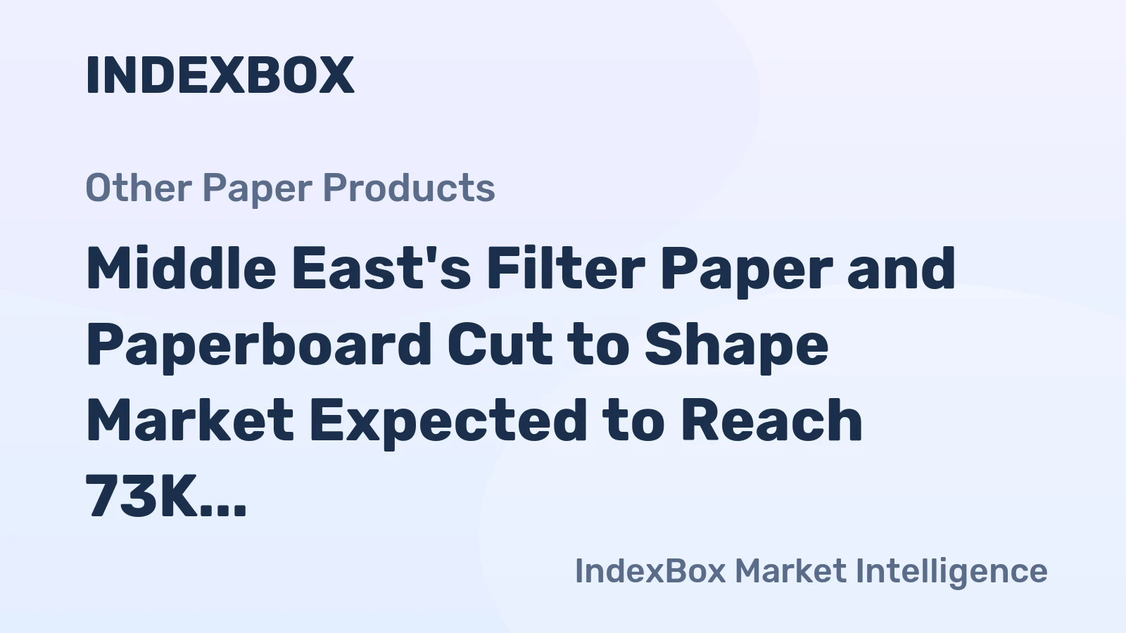 Middle East's Filter Paper and Paperboard Cut to Shape Market Expected to Reach 73K Tons and $401M by 2035