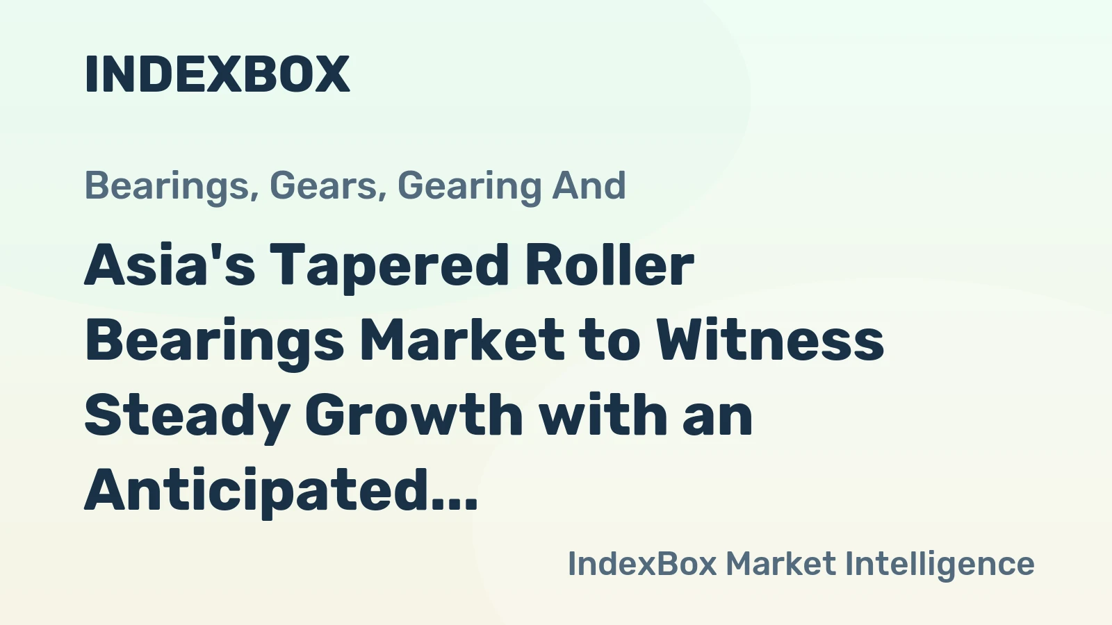 Asia's Tapered Roller Bearings Market to Witness Steady Growth with an Anticipated CAGR of +3.1% from 2024 to 2035, Reaching $6.6B by 2035