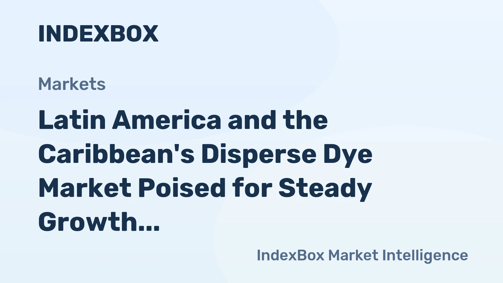 Latin America and the Caribbean's Disperse Dye Market Poised for Steady Growth with a 1.3% CAGR in Value