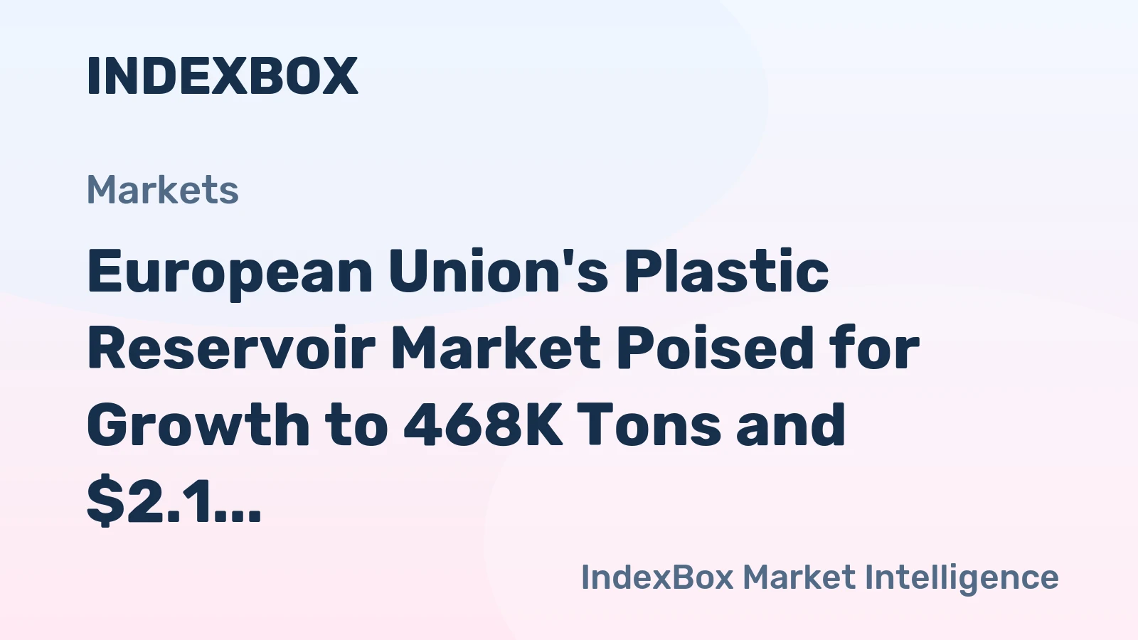 European Union's Plastic Reservoir Market Poised for Growth to 468K Tons and $2.1 Billion