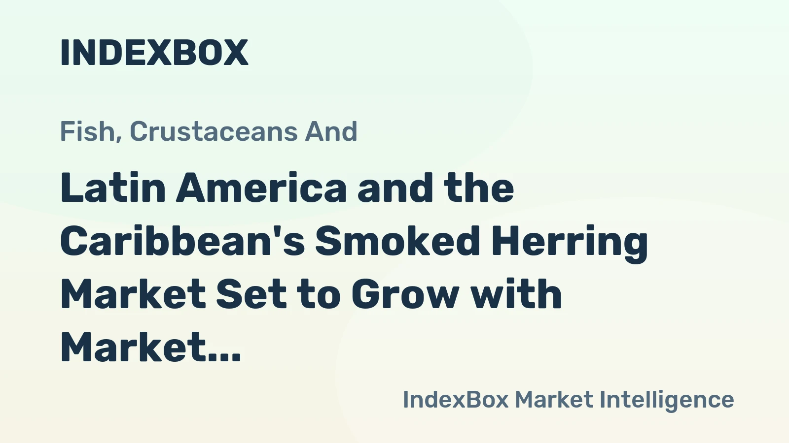 Latin America and the Caribbean's Smoked Herring Market Set to Grow with Market Volume Reaching 25K Tons and Market Value of $107M by 2035