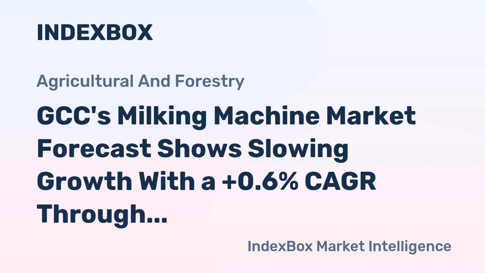 GCC's Milking Machine Market Forecast Shows Slowing Growth With a +0.6% CAGR Through 2035