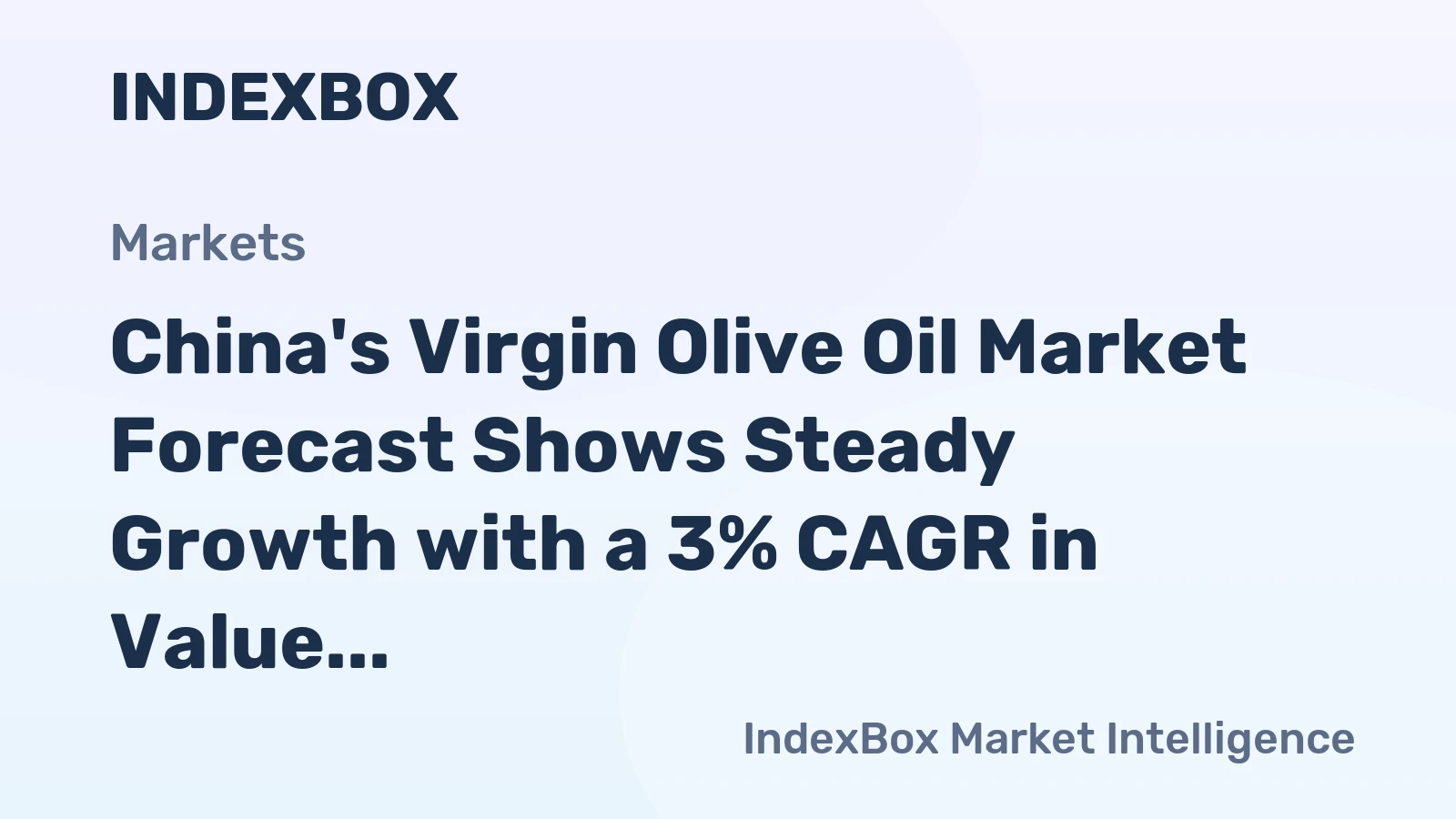 China's Virgin Olive Oil Market Forecast Shows Steady Growth with a 3% CAGR in Value