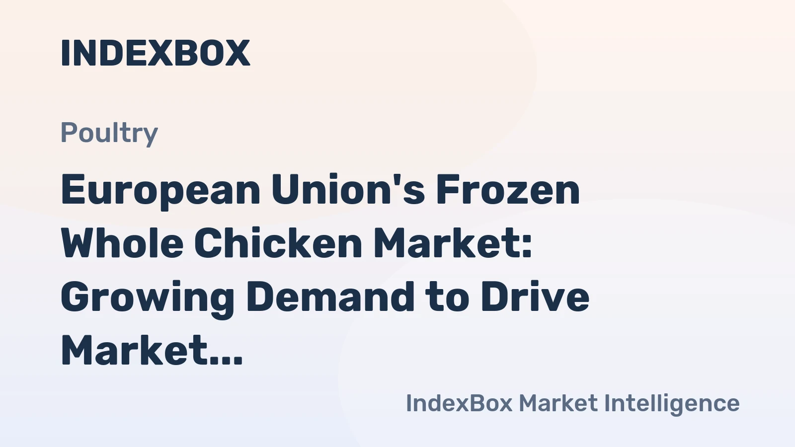 European Union's Frozen Whole Chicken Market: Growing Demand to Drive Market Volume to 249K Tons and Market Value to $542M by 2035