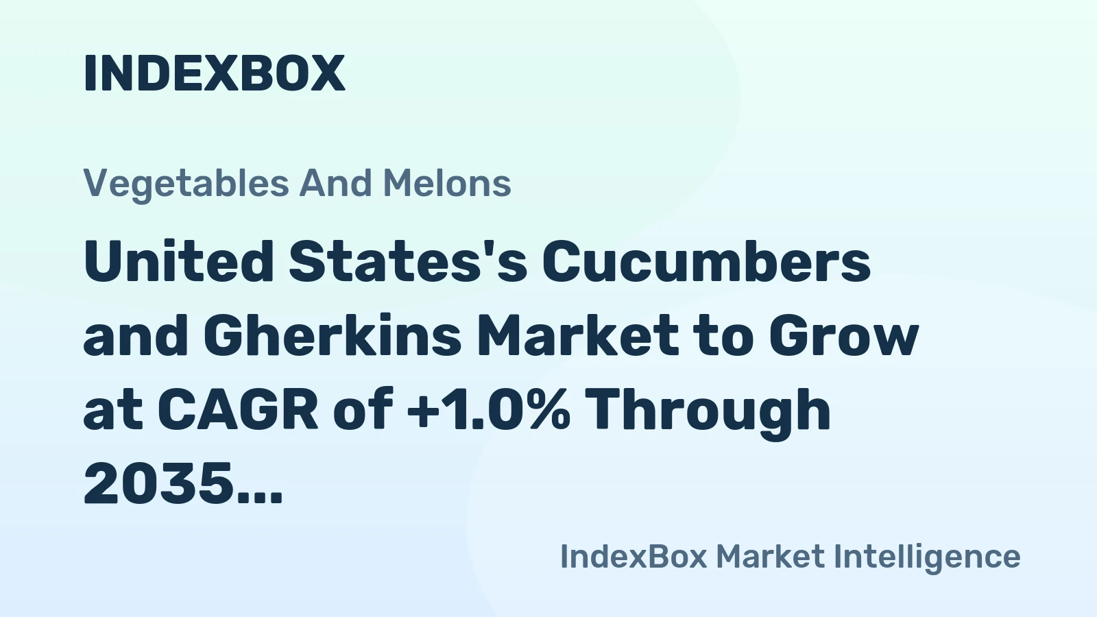 United States's Cucumbers and Gherkins Market to Grow at CAGR of +1.0% Through 2035, Reaching $2.6B