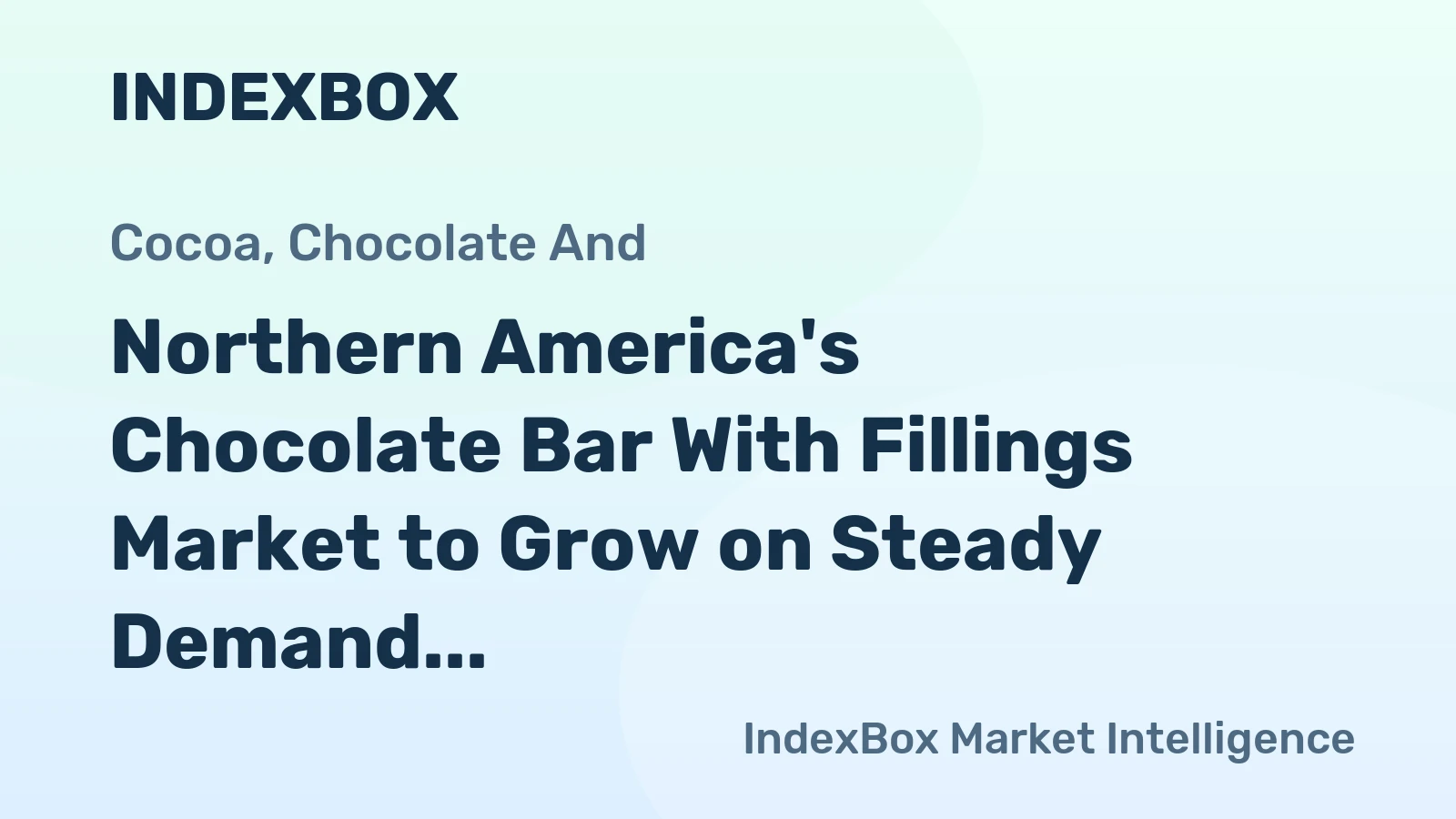 Northern America's Chocolate Bar With Fillings Market to Grow on Steady Demand and a 1.6% CAGR in Value