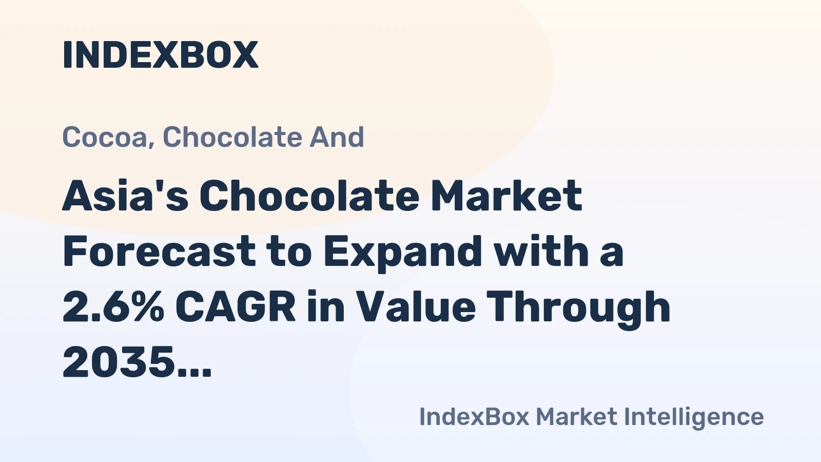 Asia's Chocolate Market Forecast to Expand with a 2.6% CAGR in Value Through 2035