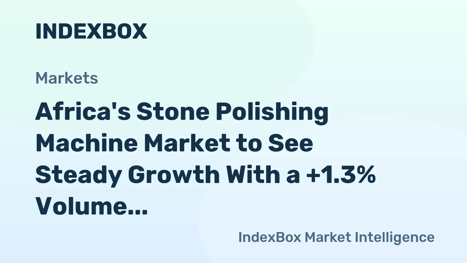 Africa's Stone Polishing Machine Market to See Steady Growth With a +1.3% Volume CAGR Through 2035