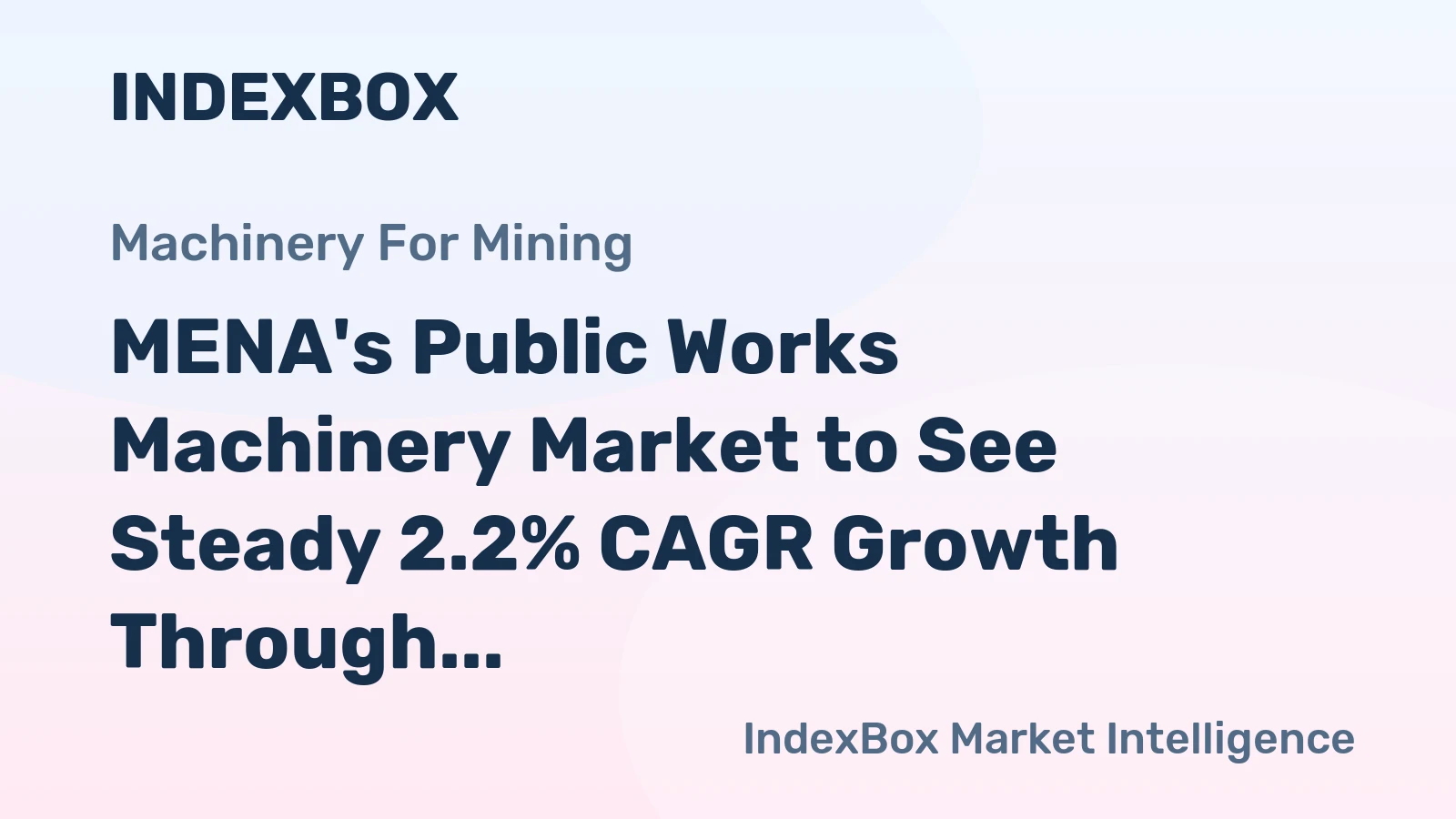 MENA's Public Works Machinery Market to See Steady 2.2% CAGR Growth Through 2035