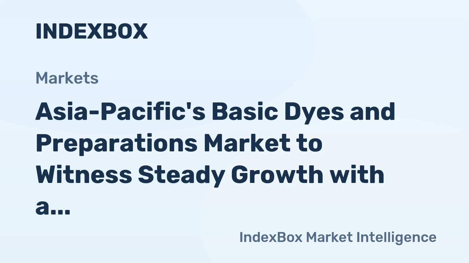 Asia-Pacific's Basic Dyes and Preparations Market to Witness Steady Growth with a CAGR of +1.7% by 2035