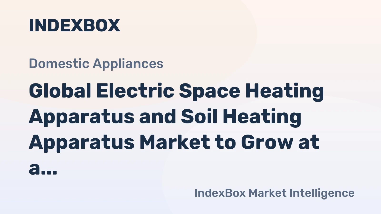 Global Electric Space Heating Apparatus and Soil Heating Apparatus Market to Grow at a CAGR of +1.4% from 2024 to 2035