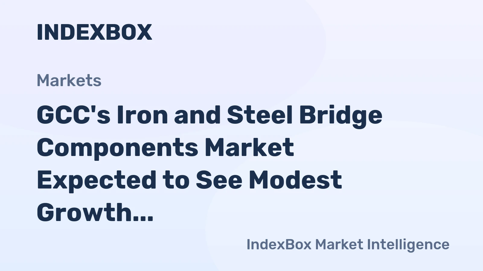 GCC's Iron and Steel Bridge Components Market Expected to See Modest Growth with CAGR of +3.2%