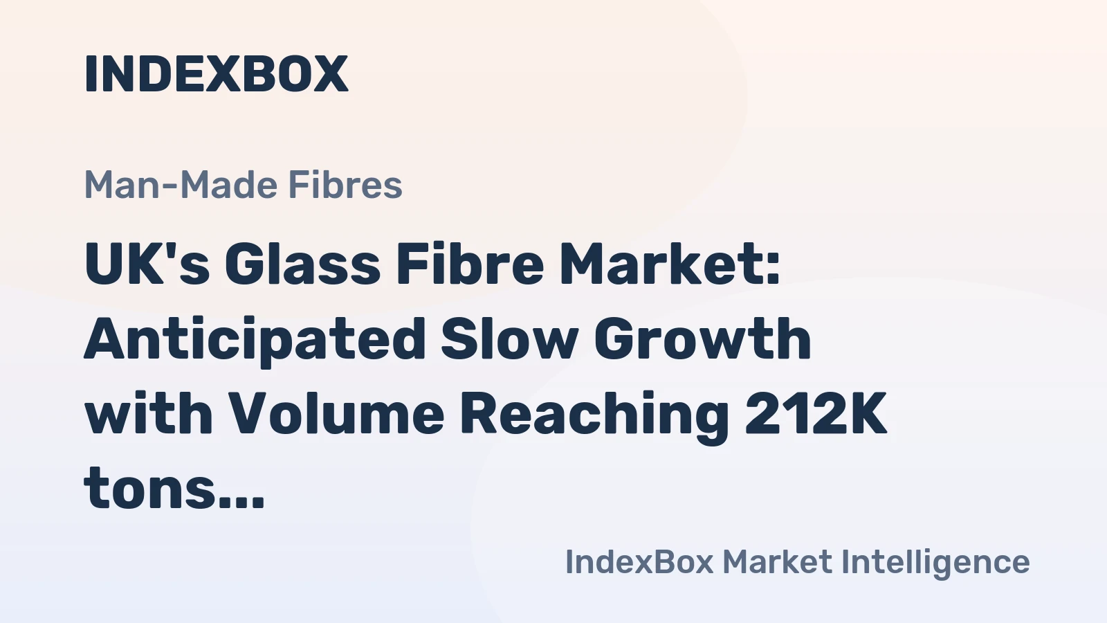 UK's Glass Fibre Market: Anticipated Slow Growth with Volume Reaching 212K tons and Value to Hit $263M by 2035