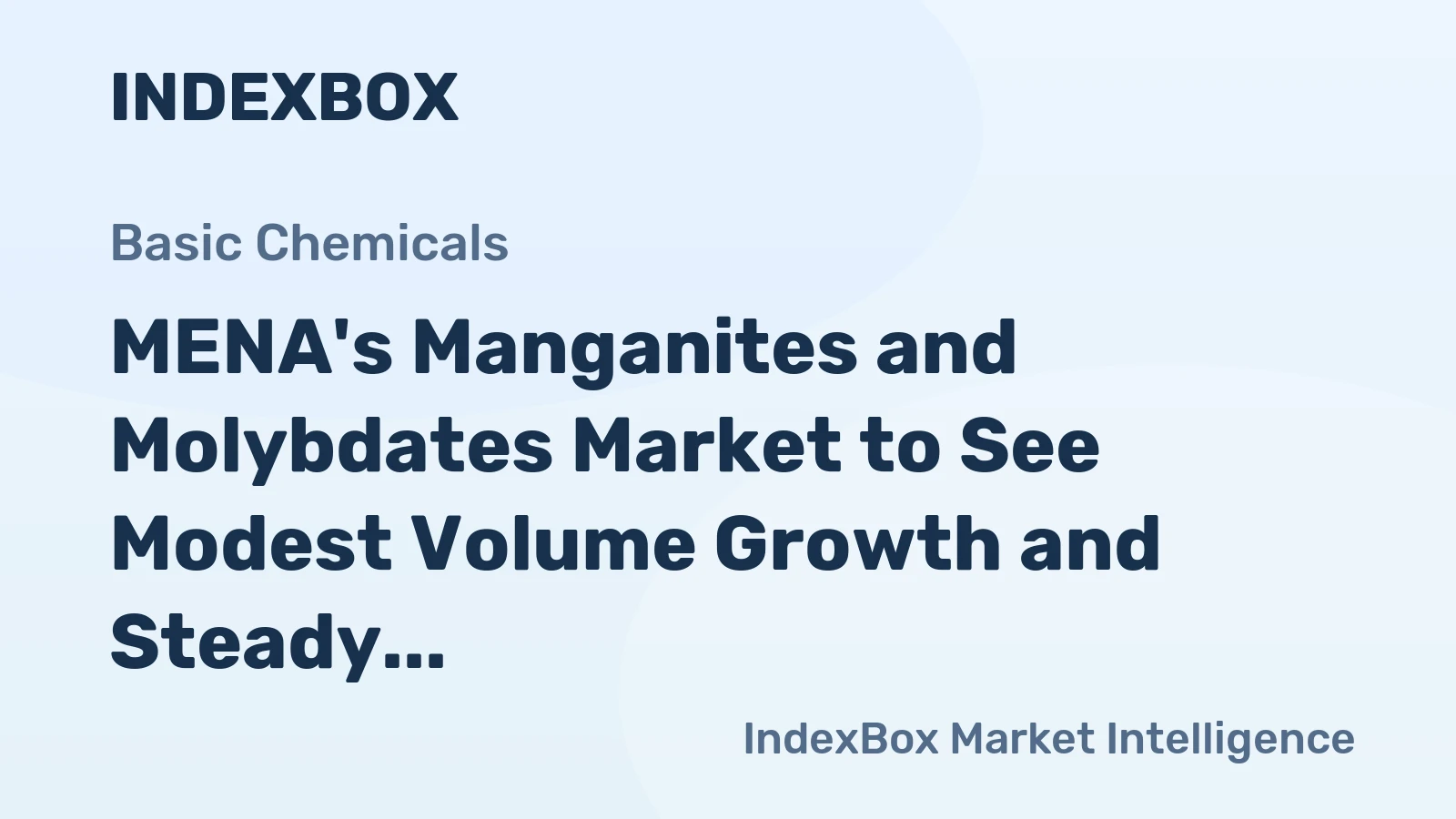 MENA's Manganites and Molybdates Market to See Modest Volume Growth and Steady Value Expansion