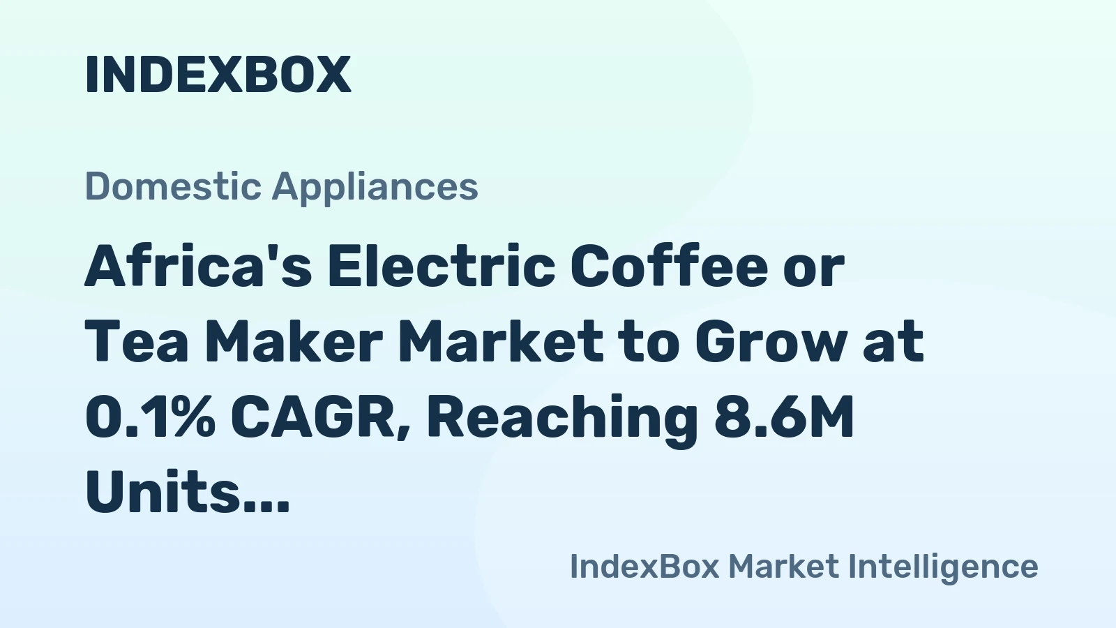 Africa's Electric Coffee or Tea Maker Market to Grow at 0.1% CAGR, Reaching 8.6M Units by 2035