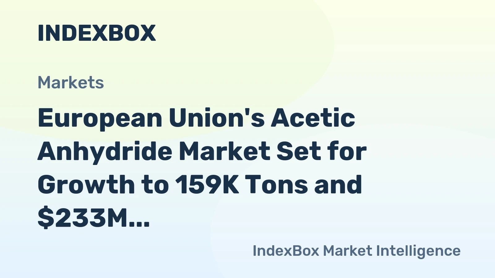 European Union's Acetic Anhydride Market Set for Growth to 159K Tons and $233M