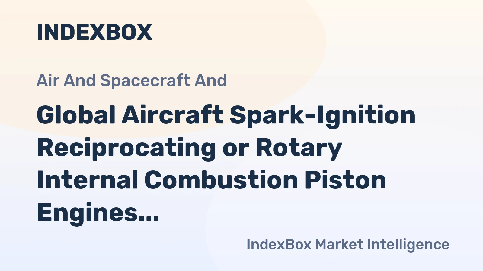 Global Aircraft Spark-Ignition Reciprocating or Rotary Internal Combustion Piston Engines Market to Grow at a CAGR of +1.0% from 2024-2035