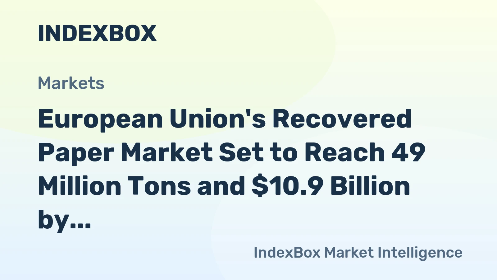 European Union's Recovered Paper Market Set to Reach 49 Million Tons and $10.9 Billion by 2035