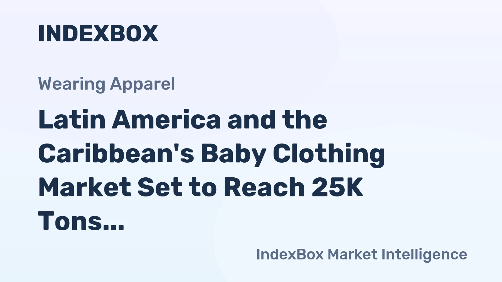 Latin America and the Caribbean's Baby Clothing Market Set to Reach 25K Tons and $1 Billion by 2035