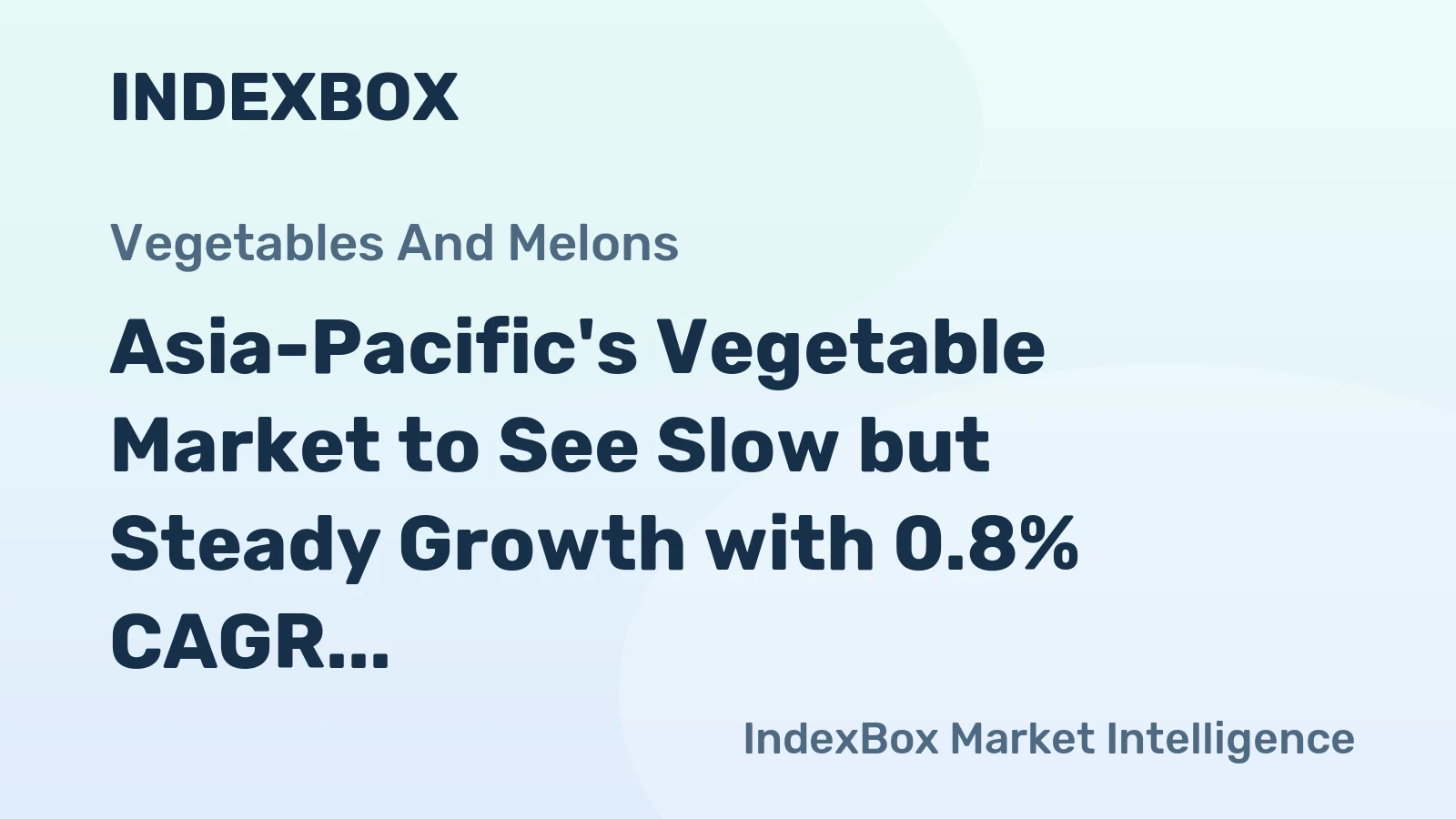 Asia-Pacific's Vegetable Market to See Slow but Steady Growth with 0.8% CAGR in Volume and 1.4% CAGR in Value from 2024 to 2035