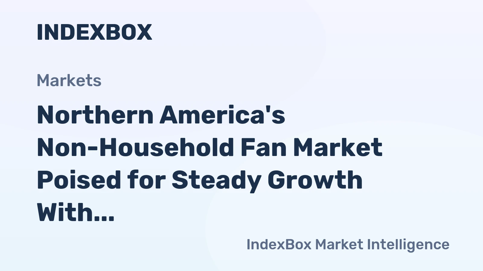 Northern America's Non-Household Fan Market Poised for Steady Growth With 1.7% CAGR Through 2035
