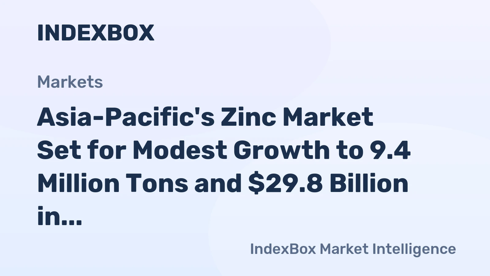 Asia-Pacific's Zinc Market Set for Modest Growth to 9.4 Million Tons and $29.8 Billion in Value by 2035