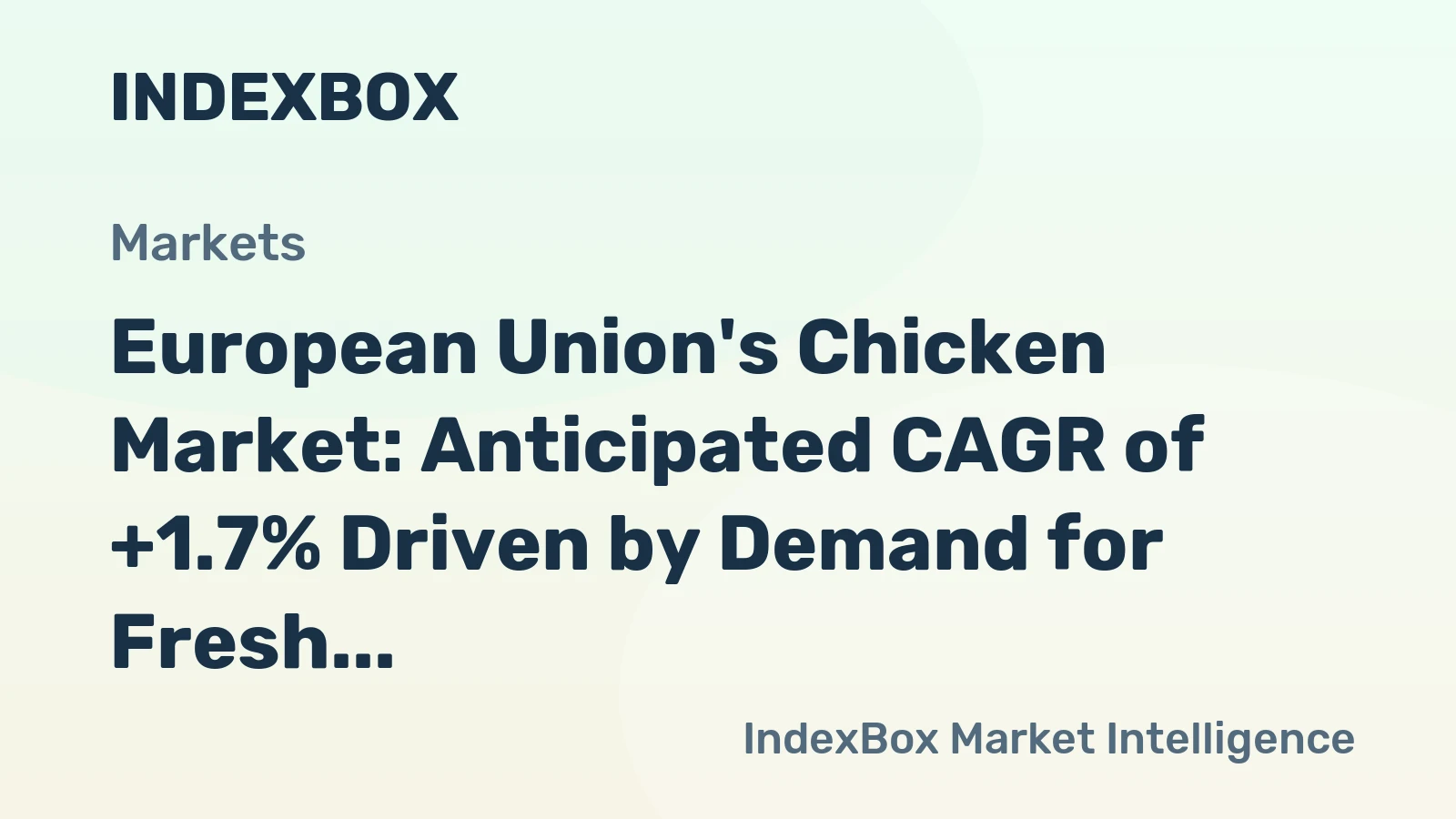 European Union's Chicken Market: Anticipated CAGR of +1.7% Driven by Demand for Fresh Cuts