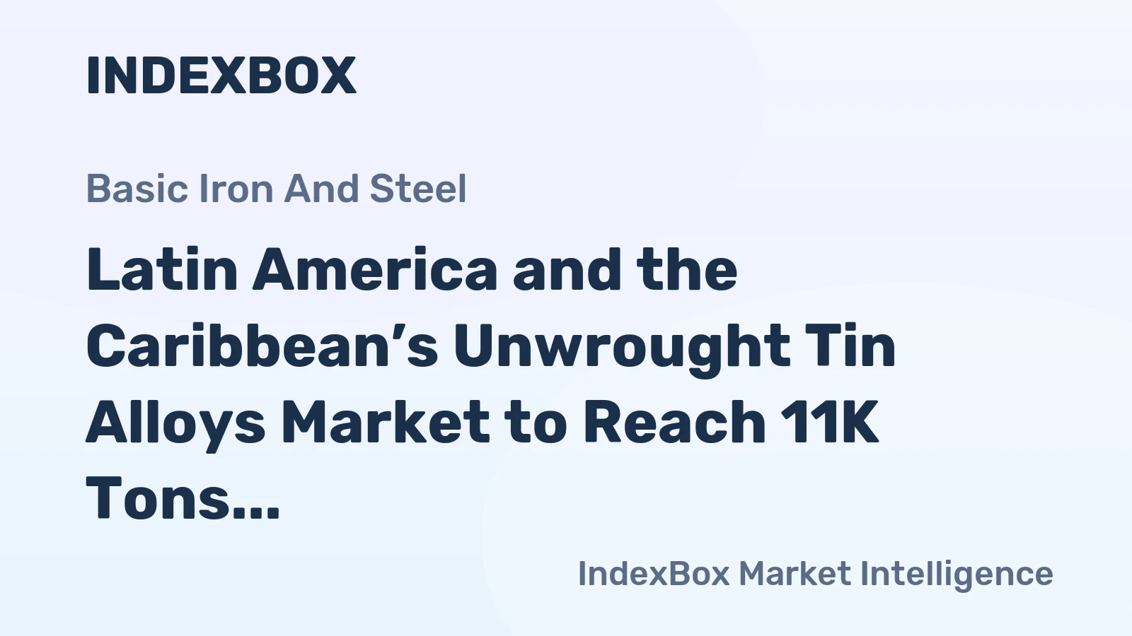 Latin America and the Caribbean’s Unwrought Tin Alloys Market to Reach 11K Tons and $254M by 2035