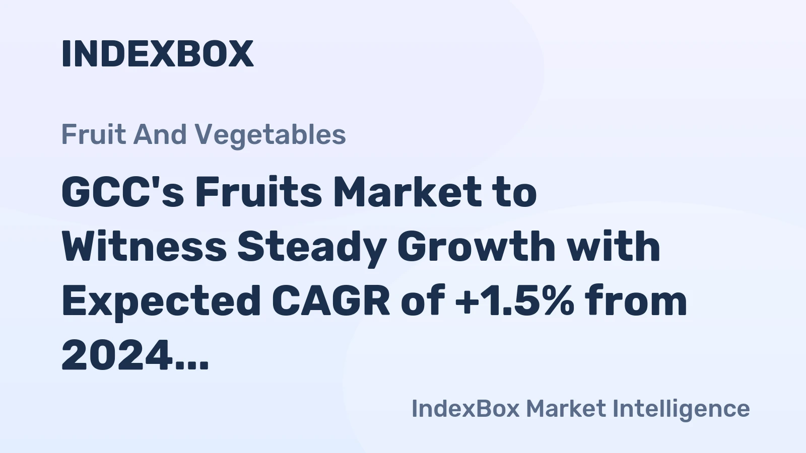 GCC's Fruits Market to Witness Steady Growth with Expected CAGR of +1.5% from 2024 to 2035