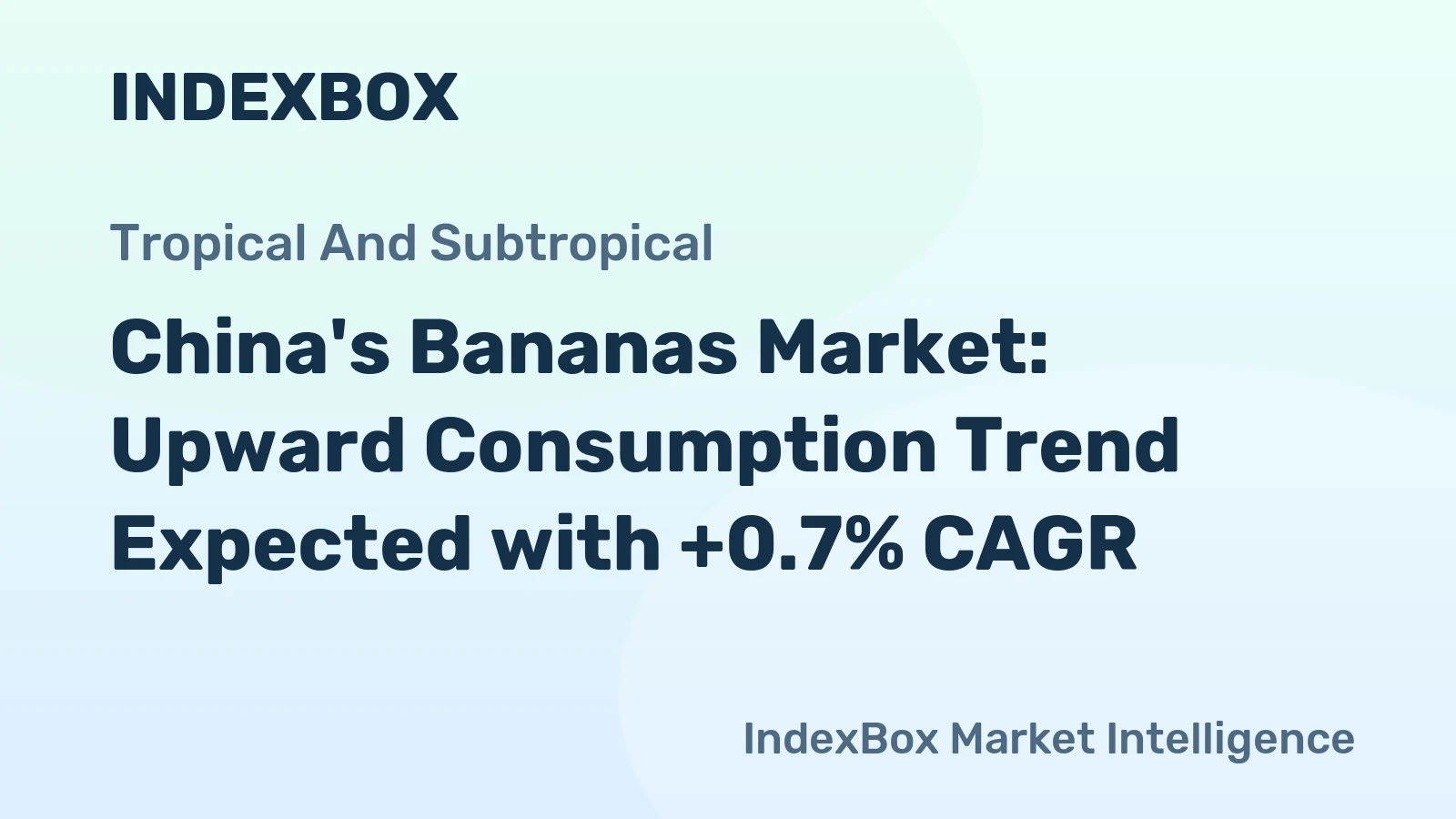 China's Bananas Market: Upward Consumption Trend Expected with +0.7% CAGR