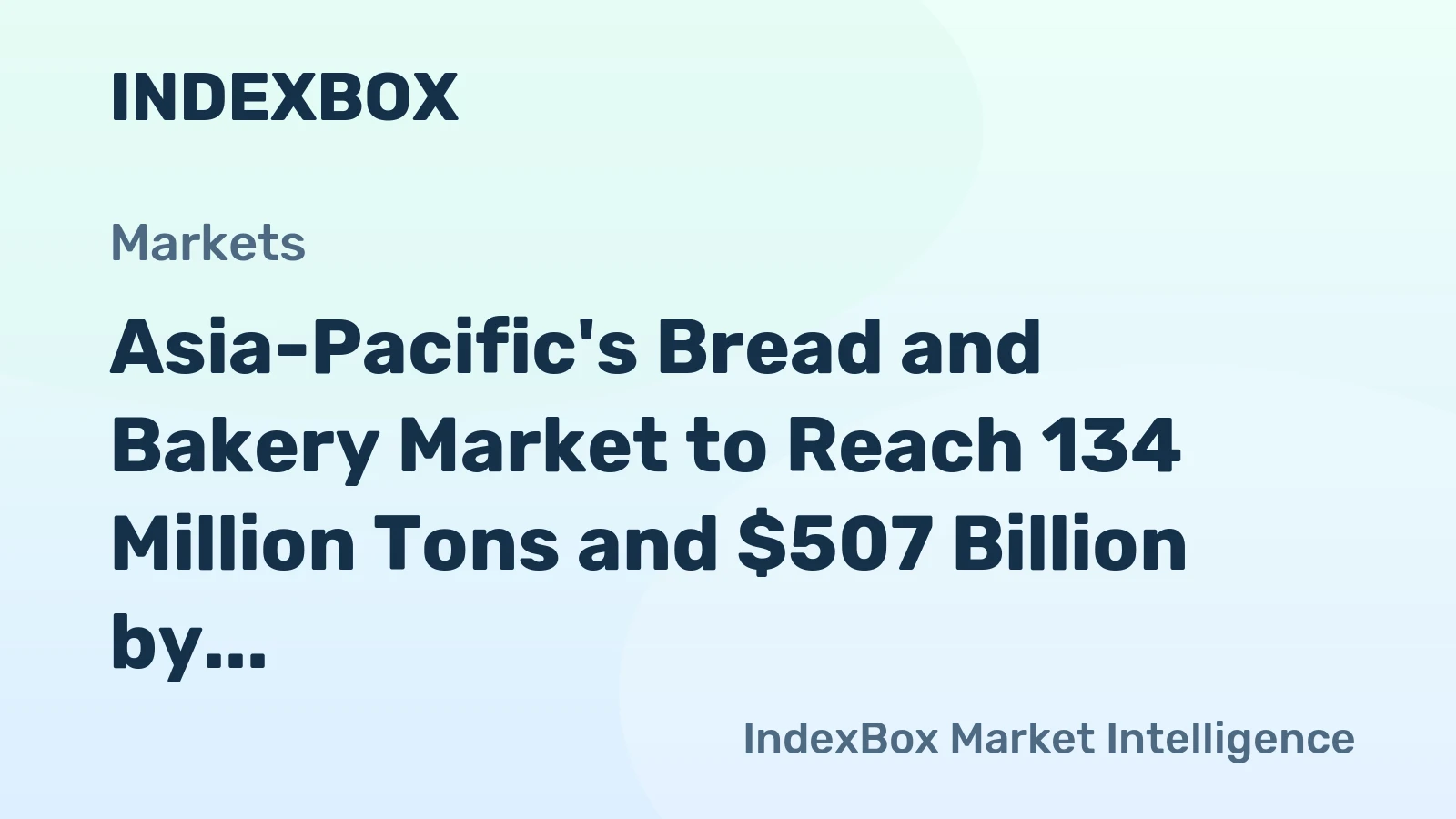 Asia-Pacific's Bread and Bakery Market to Reach 134 Million Tons and $507 Billion by 2035