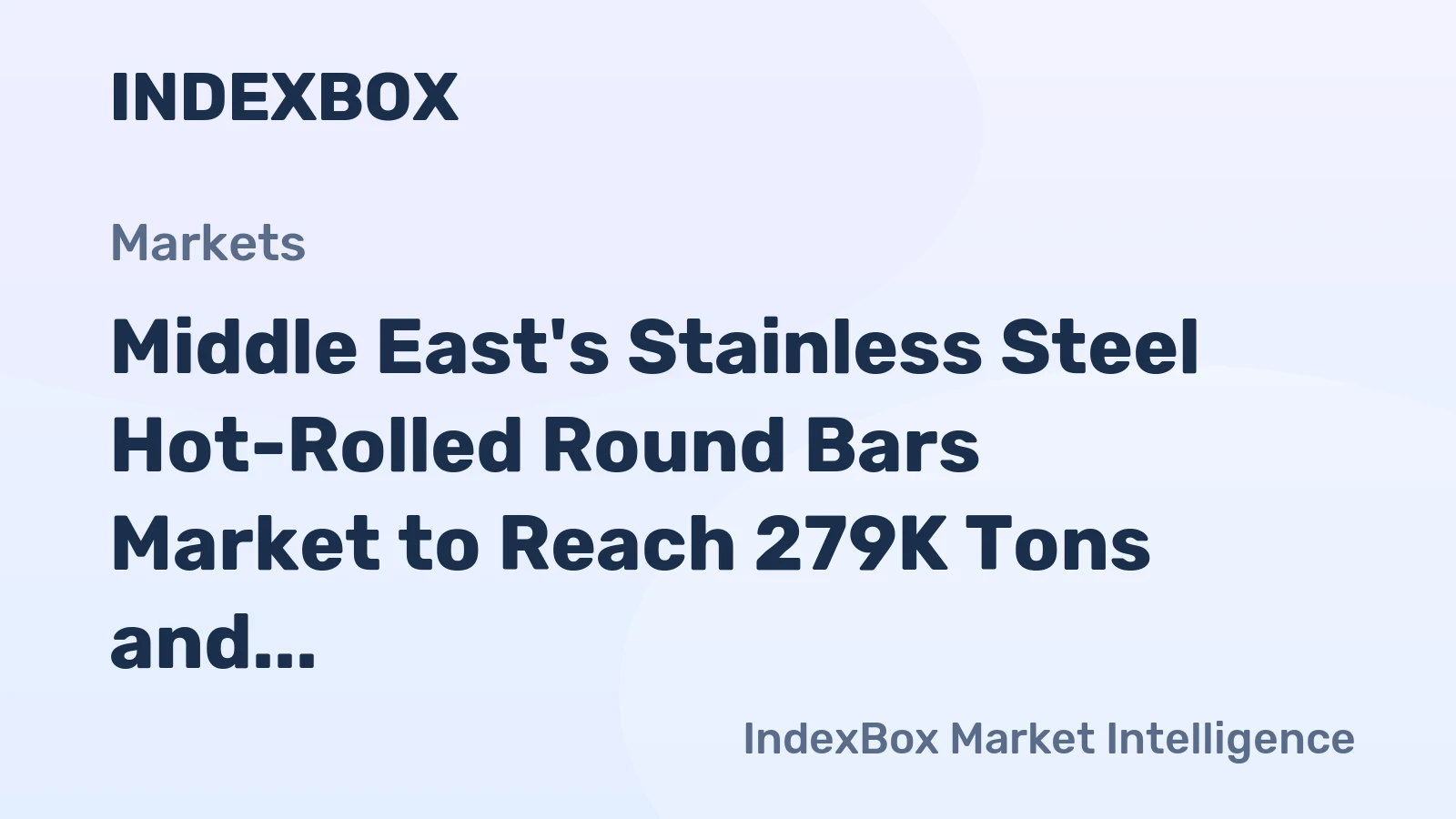 Middle East's Stainless Steel Hot-Rolled Round Bars Market to Reach 279K Tons and $1.3B by 2035