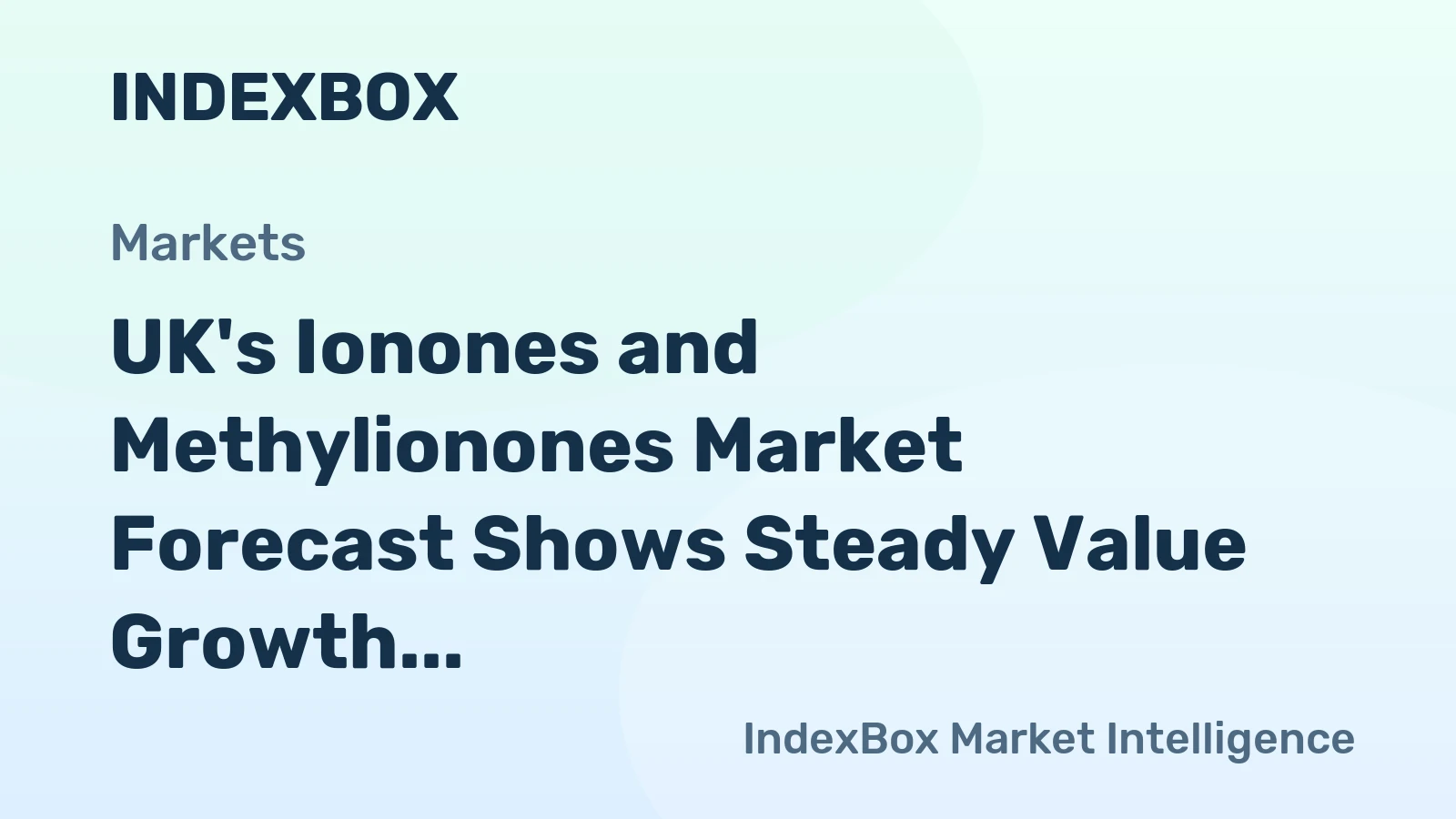 UK's Ionones and Methylionones Market Forecast Shows Steady Value Growth With a +1.8% CAGR